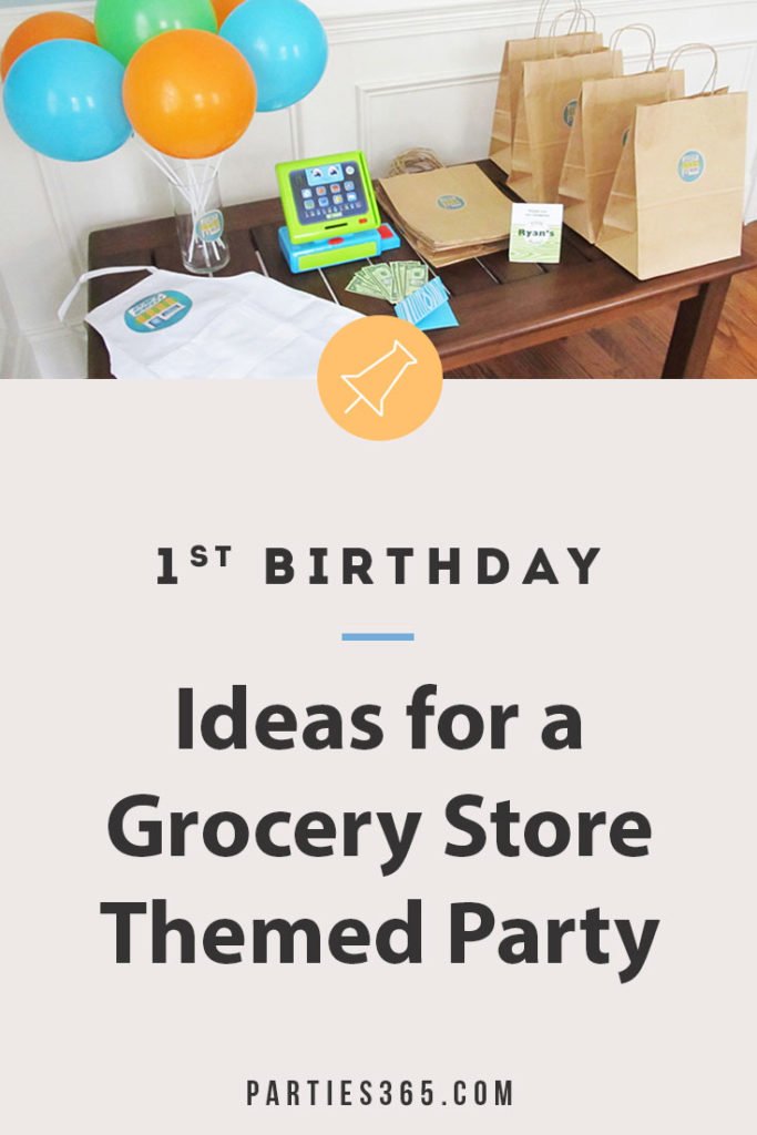 First Birthday Party Theme: Supermarket Party | Parties365