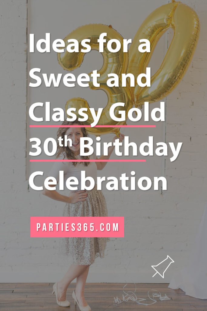 Sweet and Classy 30th Birthday Party - Parties 365