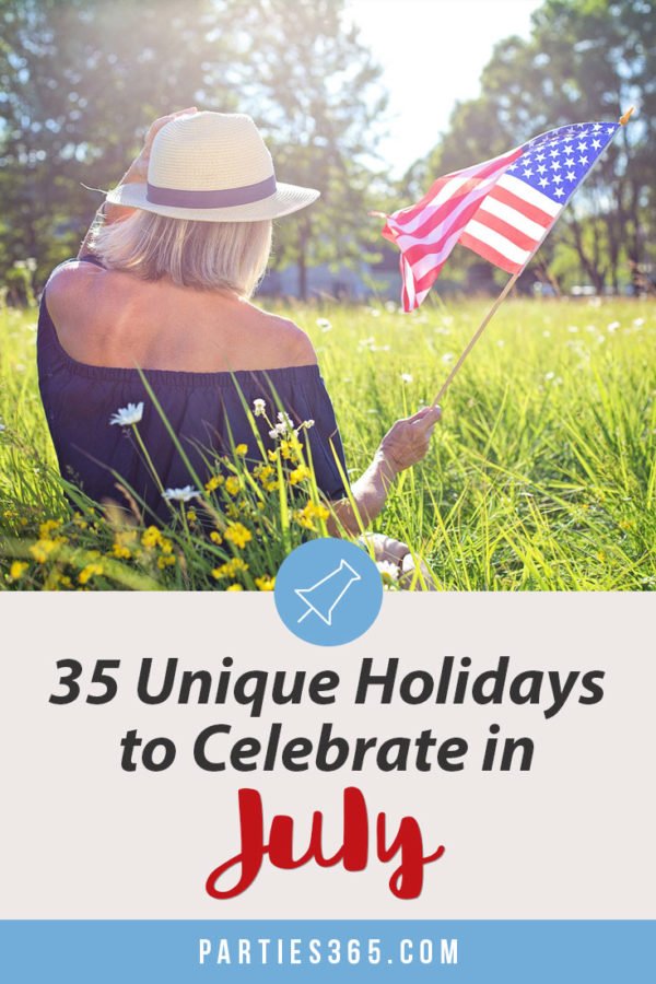 35 Unique Holidays to Celebrate in July - Parties365