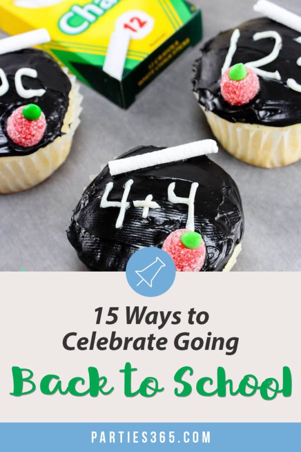15 Ways to Celebrate Back to School in Style - Parties365
