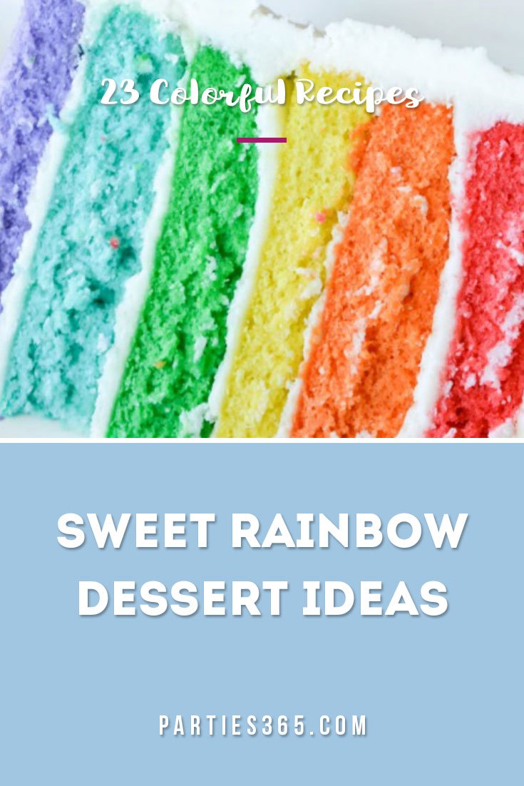 23 Sweet Rainbow Treats for Your Next Party - Parties365