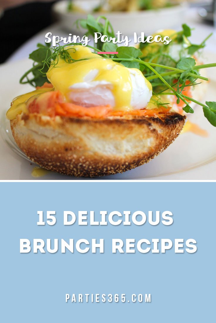 15 Brunch Recipe Ideas Perfect for Spring - Parties365